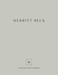 THE SPRING 2024 CAPSULE WARDROBE - Merritt Beck
